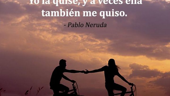 Yo La Quise Y A Veces Ella Tambien Me Quiso frases bonitas – Imágenes ...